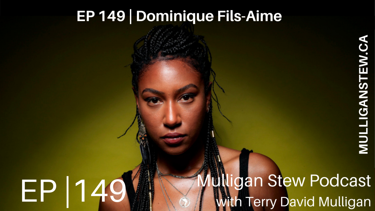 EP 149 | Dominique Fils-Aime. Three Little Words - Mulligan Stew
