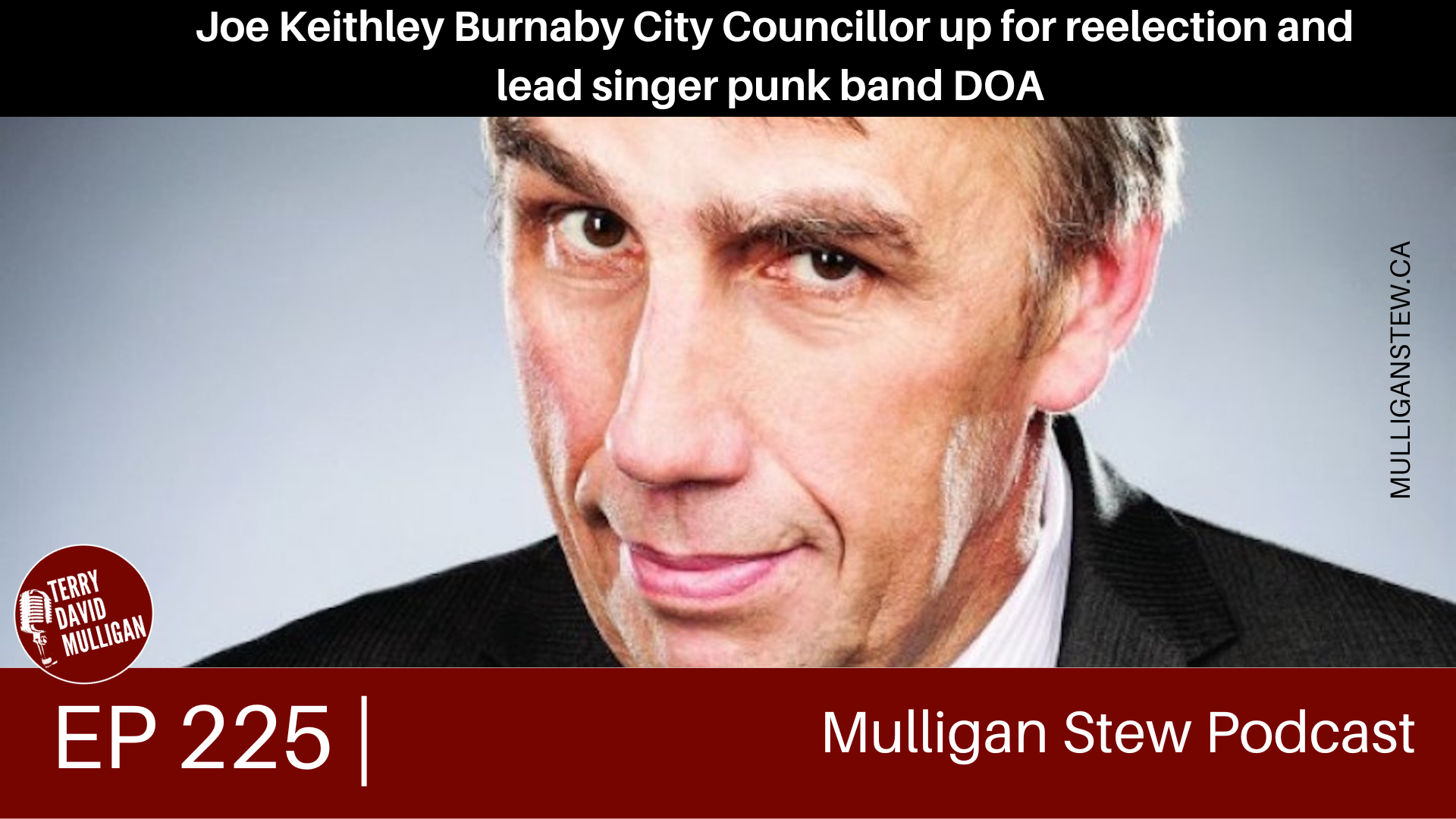 EP 225 | Joe Keithley Burnaby City Councillor up for re-election ...