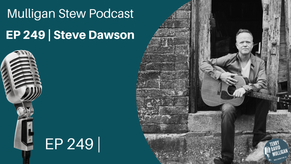 EP 249 | Steve Dawson – Mulligan Stew